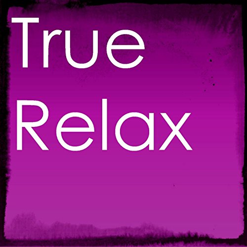 Play True Relax by True Relax on Amazon Music