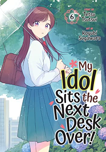 My Idol Sits the Next Desk Over! Vol. 6 eBook : Tsutsui, Tetsu, Tsutsui ...