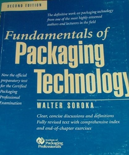 Fundamentals of Packaging Technology, ed. 2: Soroka, Walter ...