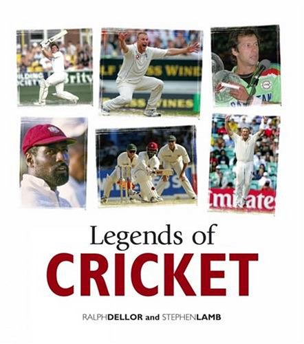 Legends of Cricket: Amazon.co.uk: Ralph Dellor: 9781905828326: Books