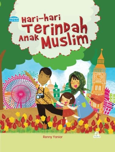 Hari-hari Terindah Anak Muslim (Indonesian Edition): Yaniar, Renny ...