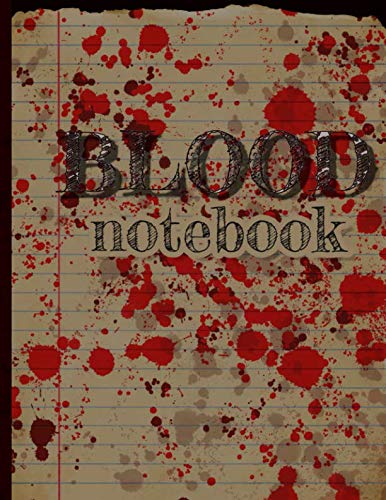 Blood Notebook: Blood Fanatic College Lined Paper 8.5 x 11 (110 Pages ...