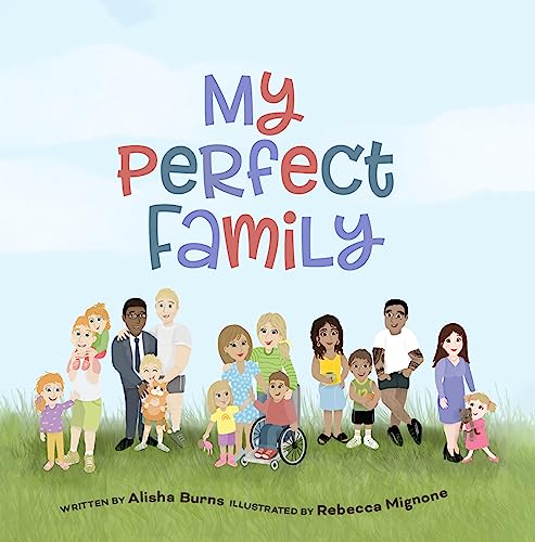 My Perfect Family eBook : Burns, Alisha, Mignone, Rebecca: Amazon.co.uk ...