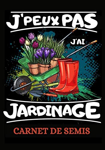 Carnet de Semis: J'peux pas j'ai jardinage | Journal de bord du ...