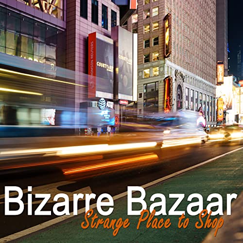 Écouter Strange Place to Shop (2023 Remaster) par Bizarre Bazaar sur ...