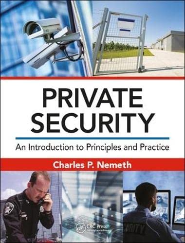 Private Security: An Introduction to Principles and Practice: Nemeth ...