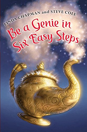 Be a Genie in Six Easy Steps: Chapman, Linda, Cole, Steve ...