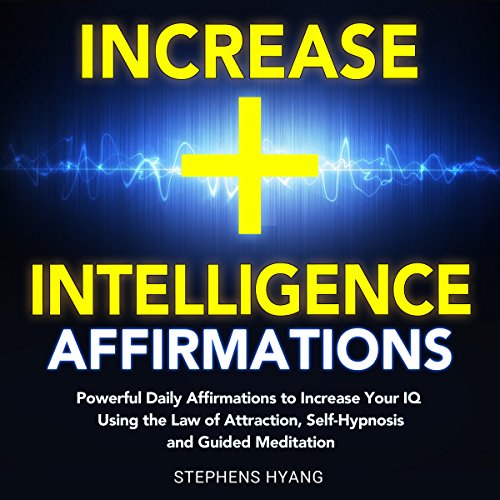 Increase Intelligence Affirmations: Powerful Daily Affirmations to ...