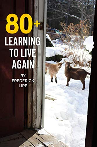 80+ Learning to Live Again: Lipp, Frederick: 9781093215403: Amazon.com ...