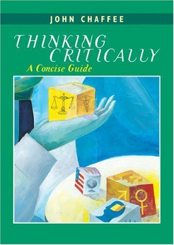 By John Chaffee - Thinking Critically: A Concise Guide: 1st (first ...