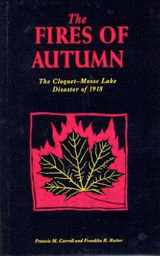Amazon | Fires of Autumn: The Cloquet-Moose Lake Disaster of 1918 ...