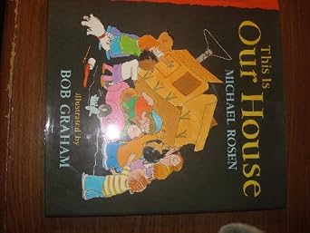 This Is Our House: Amazon.co.uk: Rosen, Michael, Graham, Bob ...