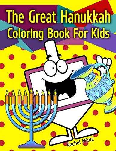 The Great Hanukkah - Coloring Book For Kids: 50 Pages! Holiday Themes ...