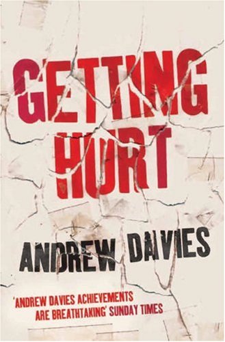 Getting Hurt: Davies, Andrew: 9781904435877: Amazon.com: Books