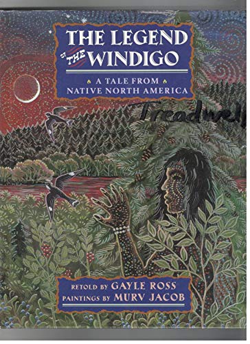 The Legend of the Windigo: A Tale from Native North America: Ross ...