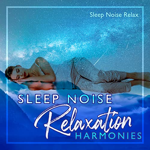 Amazon Music - Sleep Noise RelaxのSleep Noise Relaxation Harmonies ...