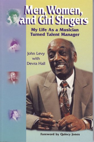 Men, Women, and Girl Singers: My Life As a Musician Turned Talent ...