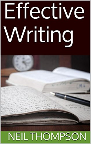 Amazon.com: Effective Writing eBook : Thompson, Neil: Kindle Store