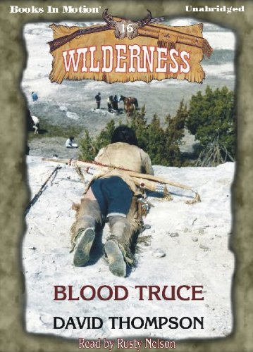Blood Truce by David Thompson, (Wilderness Series, Book 16) from Books ...