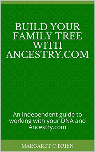 Build Your Family Tree with Ancestry.com: An independent guide to ...