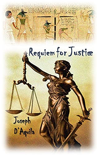 Requiem for Justice - Kindle edition by D'Aquila, Joseph. Mystery ...