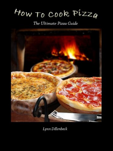 How To Cook Pizza, The Ultimate Pizza Cookbook For Making Pizza At Home ...