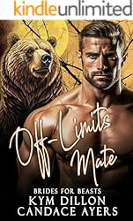 Amazon.com: Off-Limits Mate (Brides for Beasts: Bears Book 2) eBook : Ayers, Candace, Dillon ...