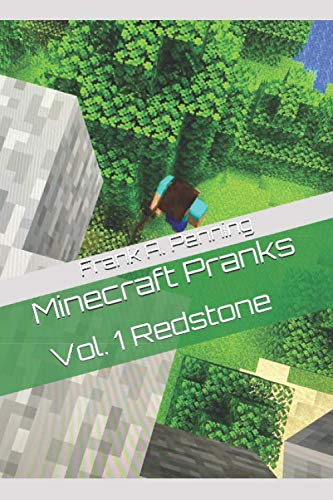 Minecraft Pranks: no mods, no commands (Redstone): Penning, Frank A ...