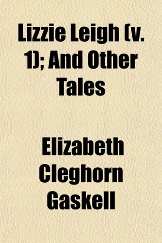 Lizzie Leigh (V. 1); And Other Tales : Amazon.in: Books