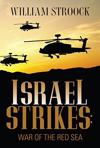 Israel Strikes: War of the Red Sea (English Edition) eBook : Stroock ...