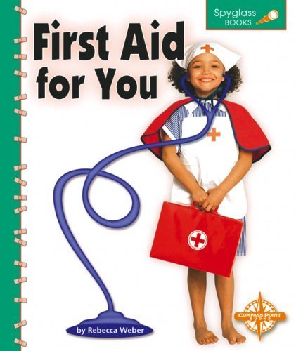 First Aid for You: Weber, Rebecca, McEwen, Rebecca: 9780756506230 ...