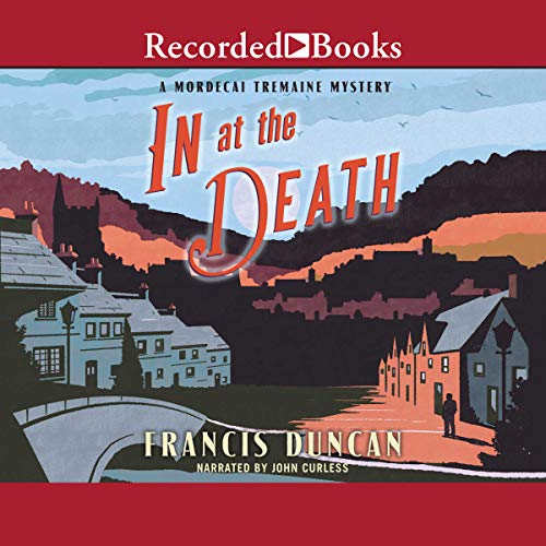 Amazon.com: In at the Death: Mordecai Tremaine Mystery (Audible Audio ...