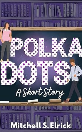 Polka Dots: A Short Story (Beginnings & Endings, A Collection of Standalone Stories) - Kindle ...