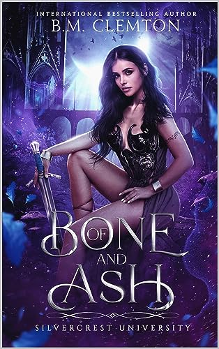 Amazon.com: Of Bone and Ash (Silvercrest University Book 1) eBook : Clemton, B.M.: Kindle Store