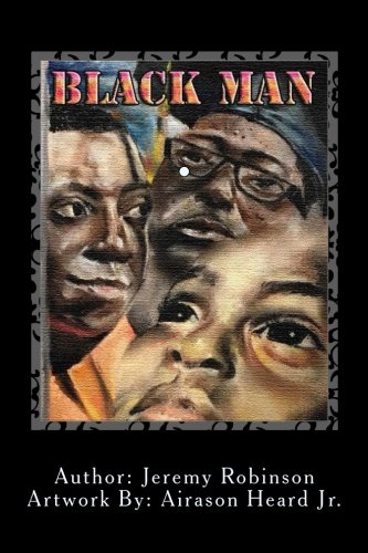 Black Man: Robinson, Jeremy, Heard Jr., Airason: 9781985266933: Amazon ...
