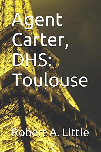 Amazon.com: Agent Carter, DHS: Toulouse (Agent Carter, DHS World ...