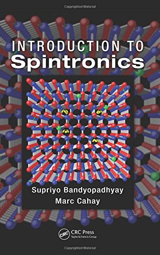 Introduction to Spintronics: Bandyopadhyay, Supriyo, Cahay, Marc: 9780849331336: Amazon.com: Books