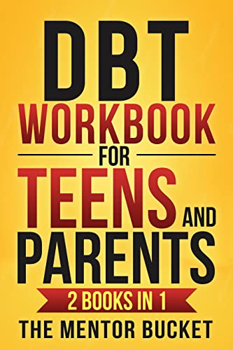 DBT Workbook for Teens and Parents (2 Books in 1) - Effective ...