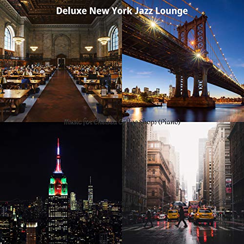 Amazon Music UnlimitedでDeluxe New York Jazz LoungeのMusic for Chelsea ...