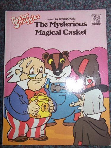 Doctor Snuggles: Mysterious Magical Casket: O'Kelly, Jeffrey ...