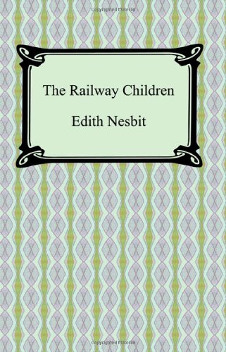 The Railway Children: Nesbit, Edith: 9781420931051: Amazon.com: Books