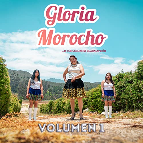 Amazon Music Unlimited - Gloria Morocho 『Gloria Morocho Volumen 1』