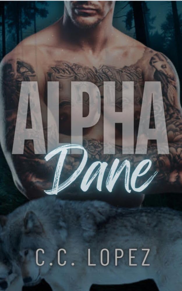 Alpha Dane - Kindle edition by Lopez, C.C.. Paranormal Romance Kindle eBooks @ Amazon.com.