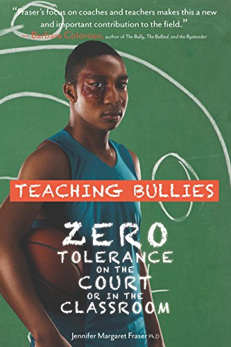 Teaching Bullies: Zero Tolerance on the Court or in the Classroom ...