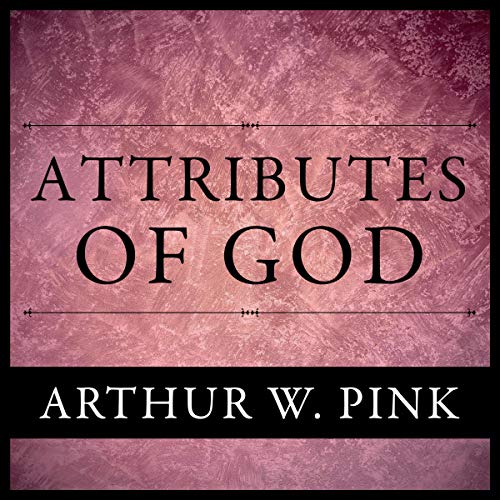 Amazon.com: The Attributes of God (Audible Audio Edition): Arthur W ...