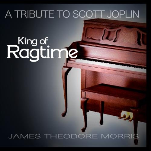 A Tribute to Scott Joplin, King of Ragtime - Amazon.com Music