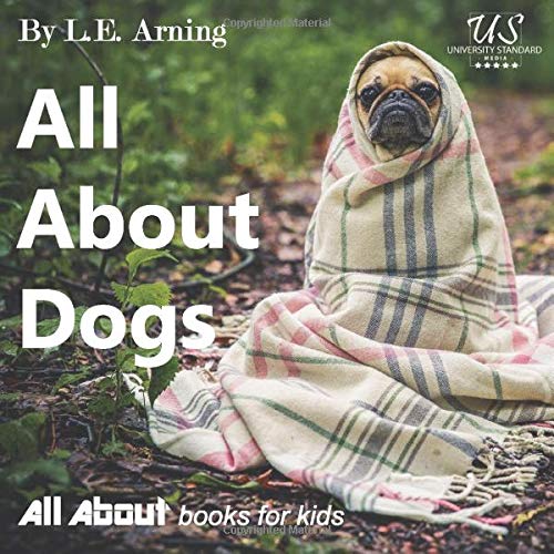 All About Dogs: From All About Books For Kids (All About Kids Books ...