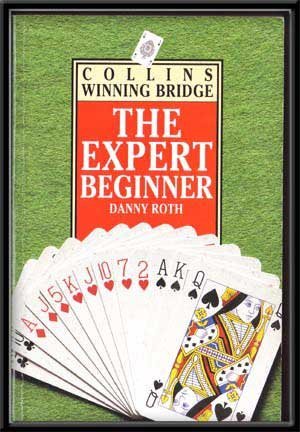 The Expert Beginner (Collins Winning Bridge): Roth, Danny ...