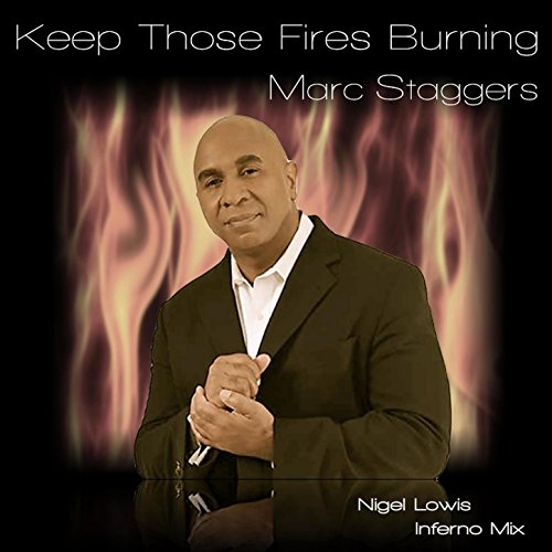 Écouter Keep Those Fires Burning de Marc Staggers sur Amazon Music ...