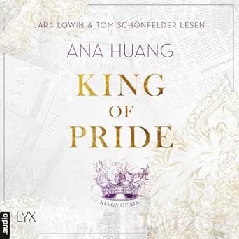 King of Pride (German edition): Kings of Sin 2 (Audio Download): Ana Huang, Lara Lowin, Tom ...